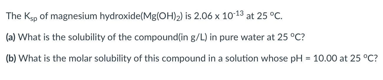 Solved The Ksp of magnesium hydroxide(Mg(OH)2) is 2.06 x | Chegg.com