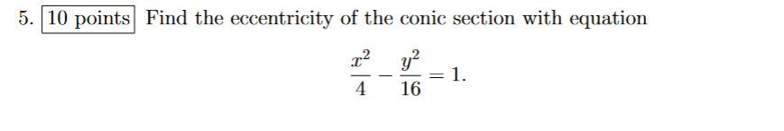 Solved Find the eccentricity of the conic section with | Chegg.com