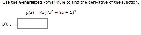 Solved Use the Generalized Power Rule to find the derivative | Chegg.com