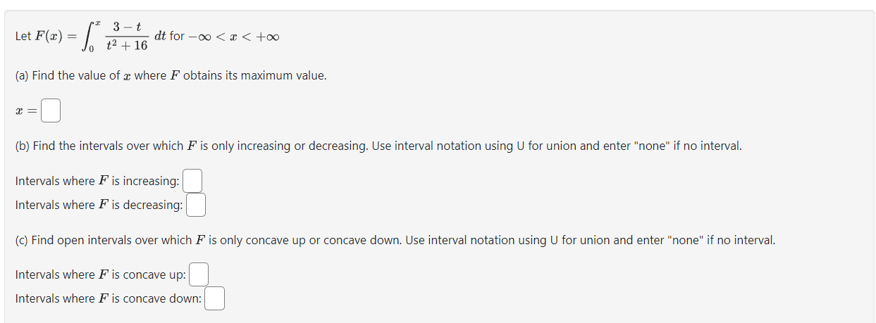 Solved Let F(x)=∫0xt2+163−tdt for −∞ | Chegg.com