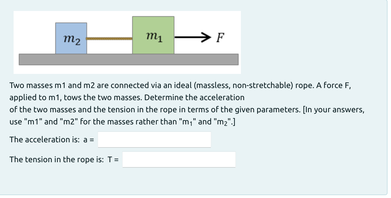 Solved m2 mi > F Two masses m1 and m2 are connected via an | Chegg.com