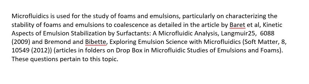 Solved Microfluidics is used for the study of foams and | Chegg.com