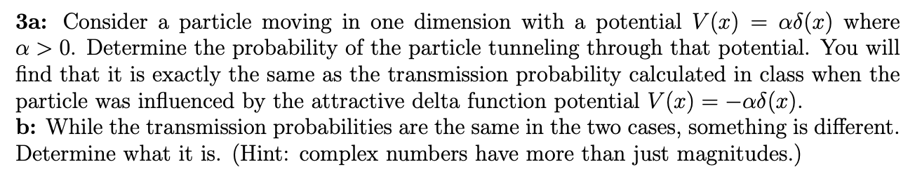Solved 3a: Consider a particle moving in one dimension with | Chegg.com