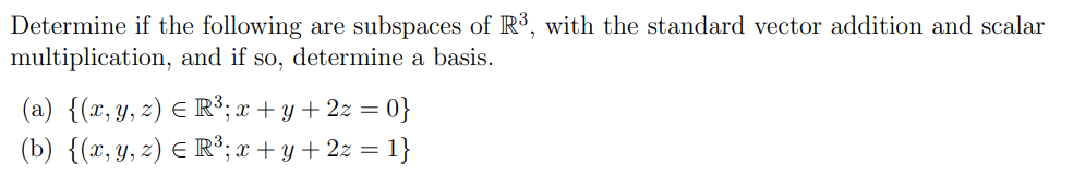 Solved Determine if the following are subspaces of R3, with | Chegg.com