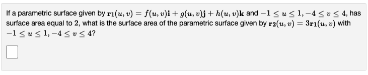 Solved If a parametric surface given by r1(u, v) = f(u, v)i | Chegg.com