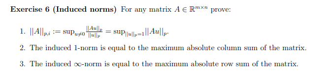 Solved Exercise 6 (Induced norms) For any matrix A € RMXN | Chegg.com