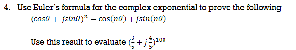 Solved Use Euler’s formula for the complex exponential to | Chegg.com