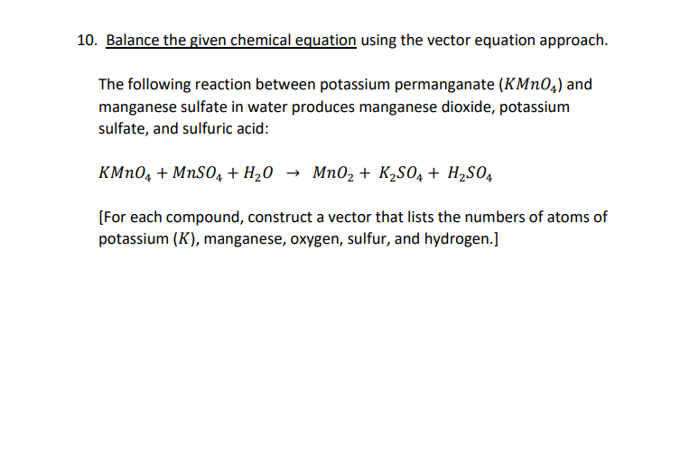 Solved 10. Balance the given chemical equation using the | Chegg.com