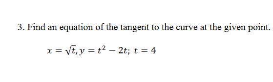 Solved 3. Find an equation of the tangent to the curve at | Chegg.com