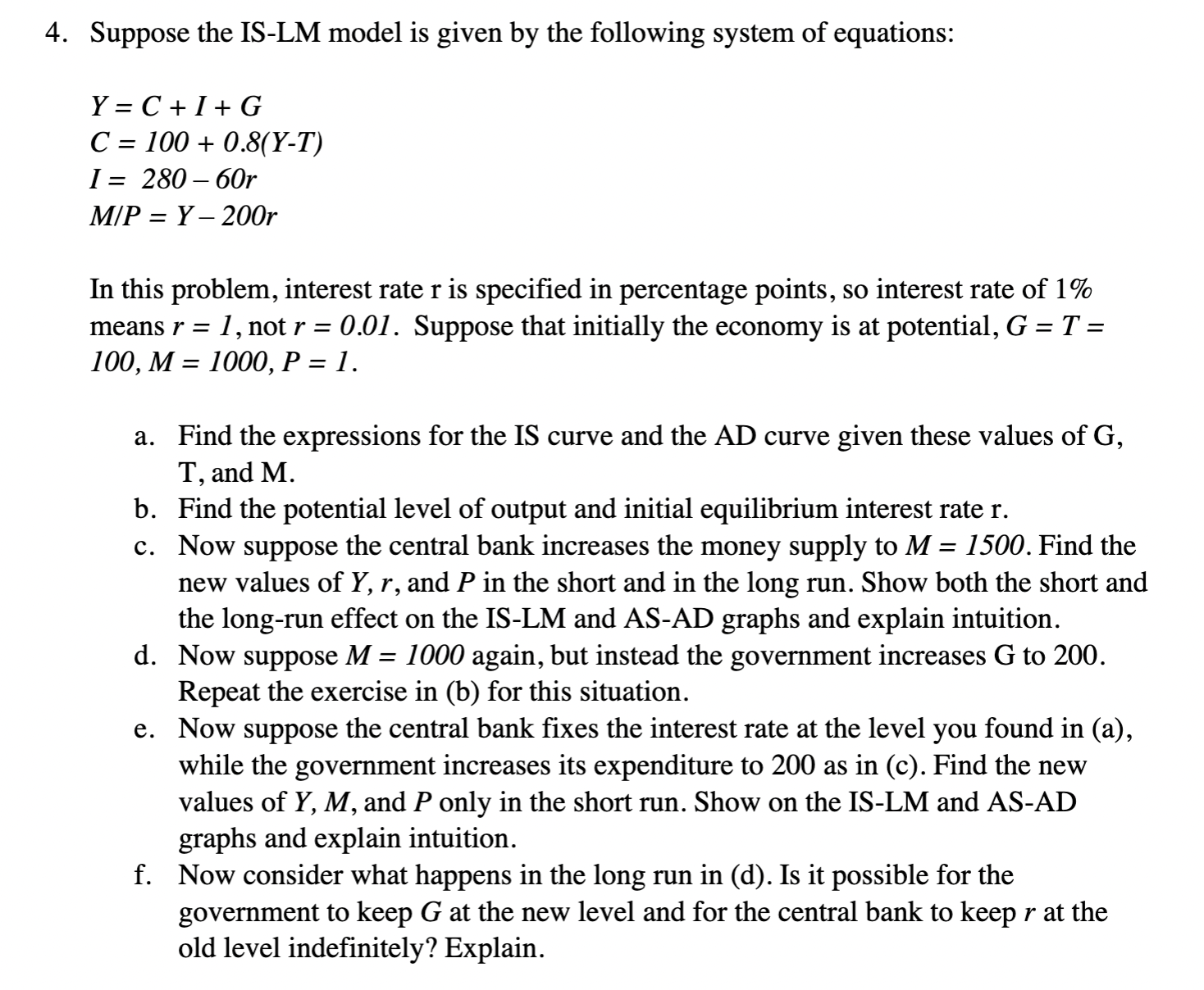 Solved Suppose the IS-LM ﻿model is ﻿given by ﻿the following | Chegg.com