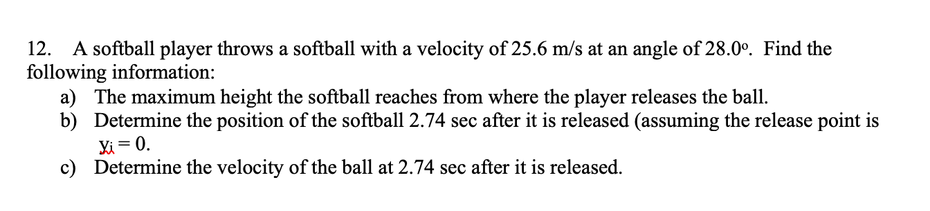Solved 12. A softball player throws a softball with a | Chegg.com