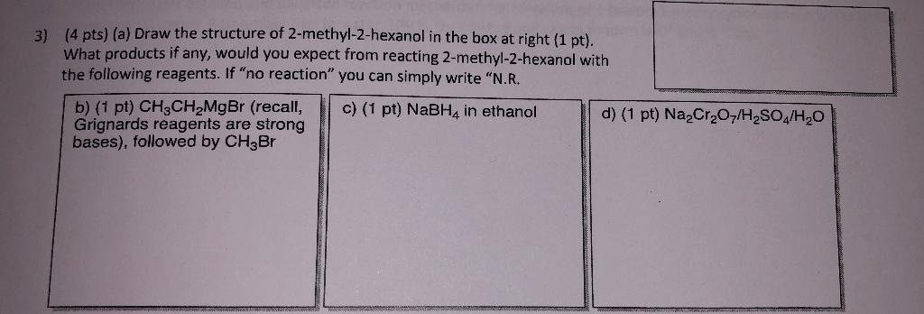 Solved (a) Draw the structure of 2-methyl-2-hexanol in the | Chegg.com