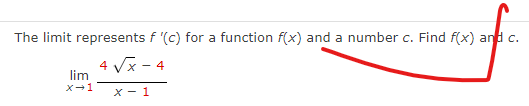 Solved The limit represents f′(c) for a function f(x) and a | Chegg.com