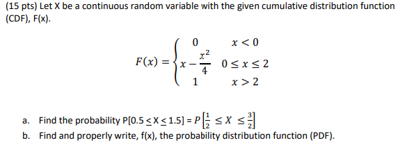 Solved ( 15 pts) Let X be a continuous random variable with | Chegg.com
