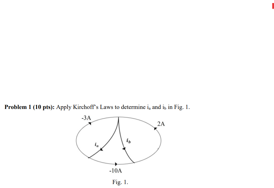 Solved Problem 1(10pts) : Apply Kirchoff's Laws to determine | Chegg.com Solved Problem 1(10pts) : Apply Kirchoff's Laws to determine | Chegg.com