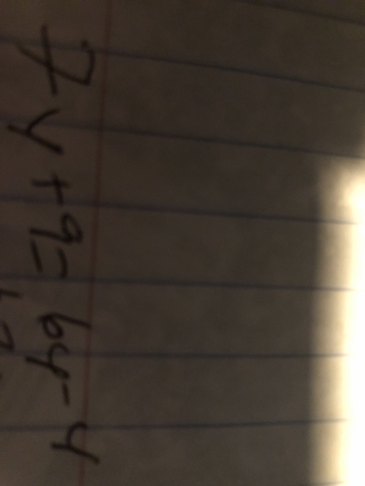 Solved 7y +9 = 6y -4 | Chegg.com