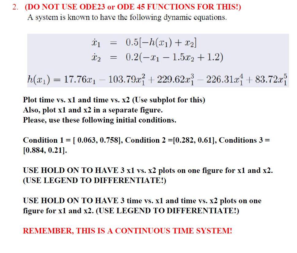 Solved 2. (DO NOT USE ODE23 or ODE 45 FUNCTIONS FOR THIS!) A | Chegg.com