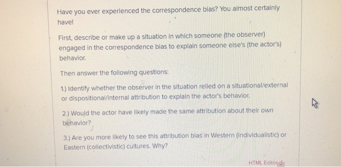 Solved ave you ever experienced the correspondence bias? You | Chegg.com