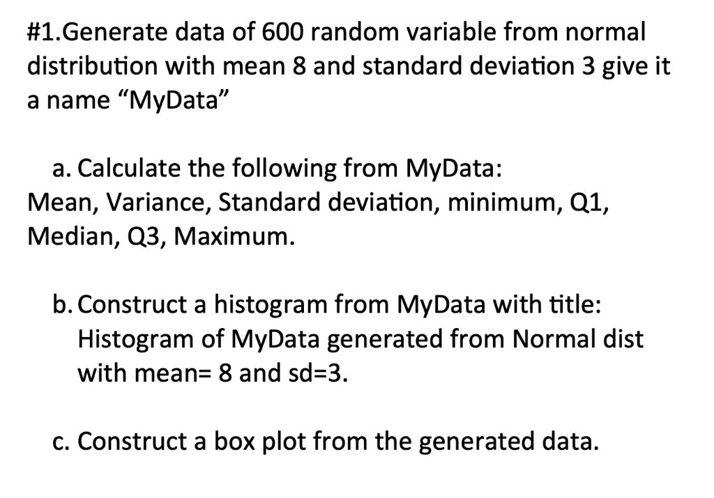 Solved #1.Generate data of 600 random variable from normal | Chegg.com