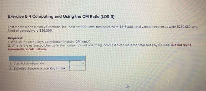 Solved Exercise 5-4 Computing and Using the CM Ratio [LO5-3] | Chegg.com