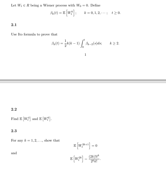 Solved Let WER being a Wiener process with Wo = 0. Define | Chegg.com