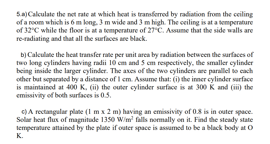 Solved 5.a) Calculate the net rate at which heat is | Chegg.com