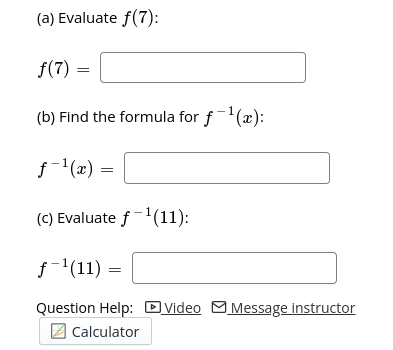 (a) Evaluate f(7) : f(7)= (b) Find the formula for | Chegg.com