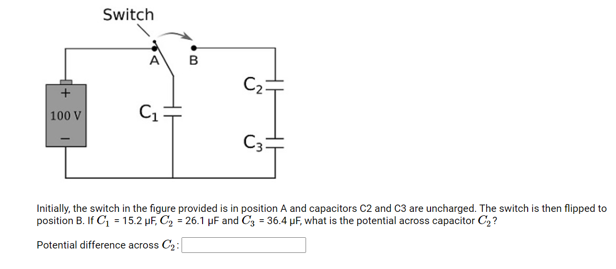 Solved Switch A B C2+ + 100 V Ci C3 Initially, the switch in | Chegg.com