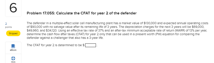 Solved 6 Problem 17.055: Calculate the CFAT for year 2 of | Chegg.com