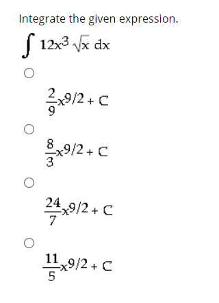 Solved Integrate the given expression. ſ 12x3 4x dx 2C | Chegg.com