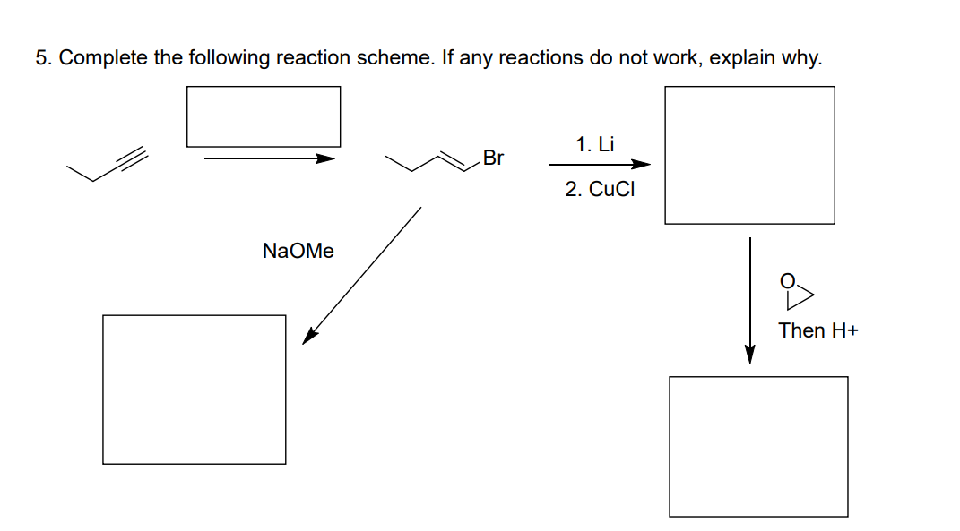 Solved 5. Complete the following reaction scheme. If any | Chegg.com