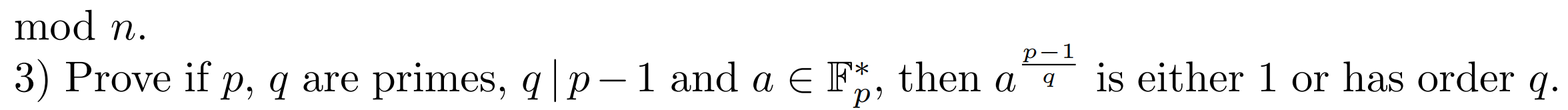 Solved mod n. * ) 3) Prove if p, q are primes, q|p-1 and a € | Chegg.com
