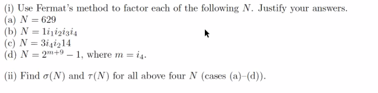 Solved (i) Use Fermat's method to factor each of the | Chegg.com