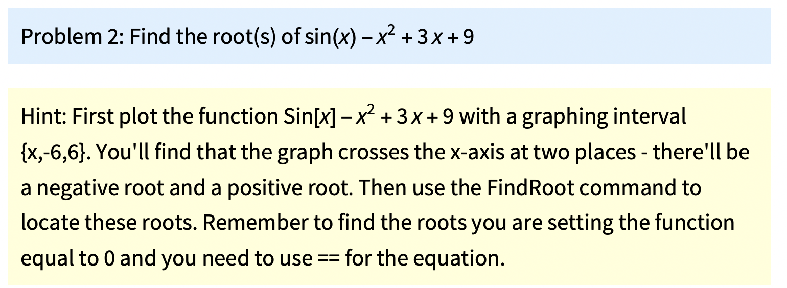 Solved Problem 2: Find the root(s) of sin(x)−x2+3x+9 Hint: | Chegg.com
