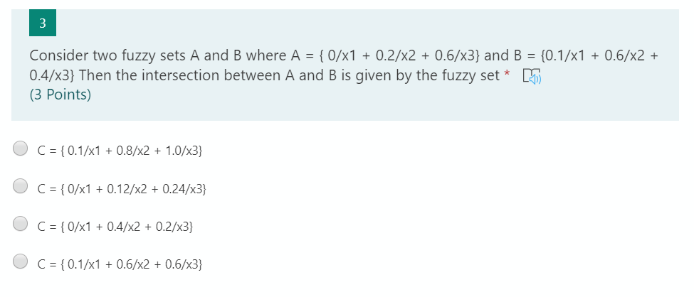 Solved 3 Consider two fuzzy sets A and B where A = {0/x1 + | Chegg.com