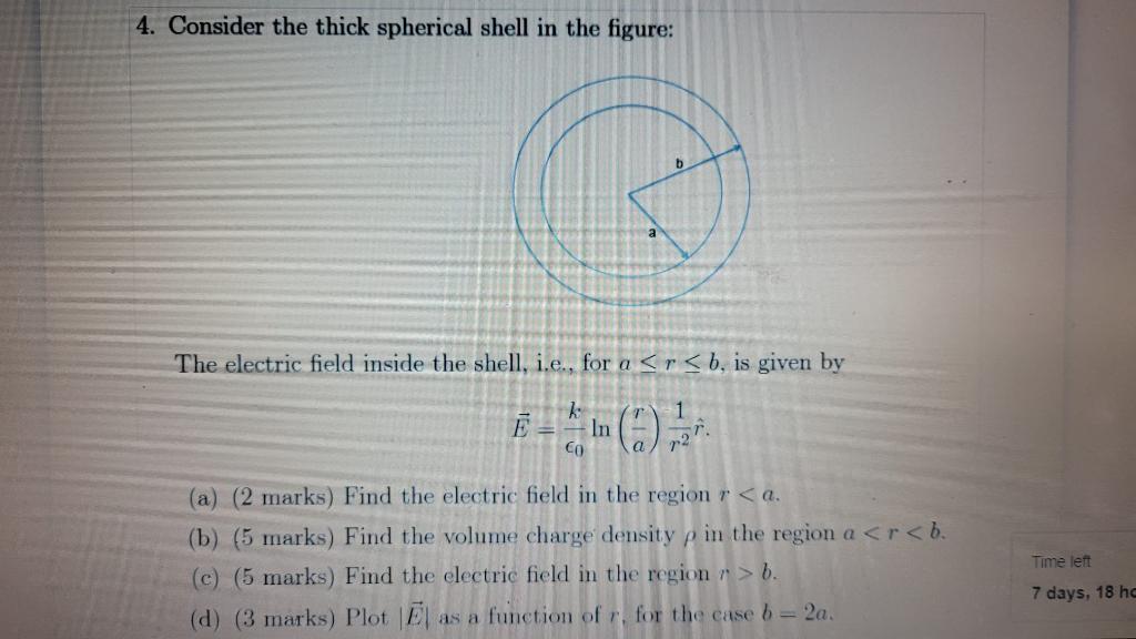 Solved 4. Consider the thick spherical shell in the figure: | Chegg.com