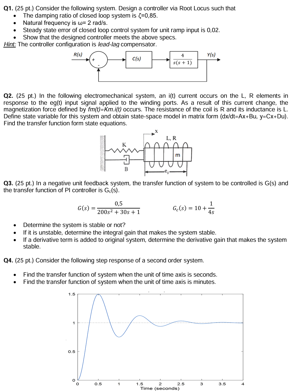 Solved Q1. (25 pt.) ﻿Consider the following system. Design a | Chegg.com