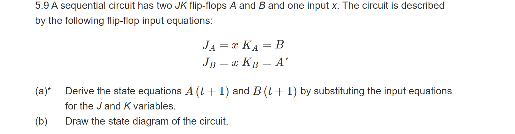 Solved 5.6 A sequential circuit with two D flip-flops A and | Chegg.com