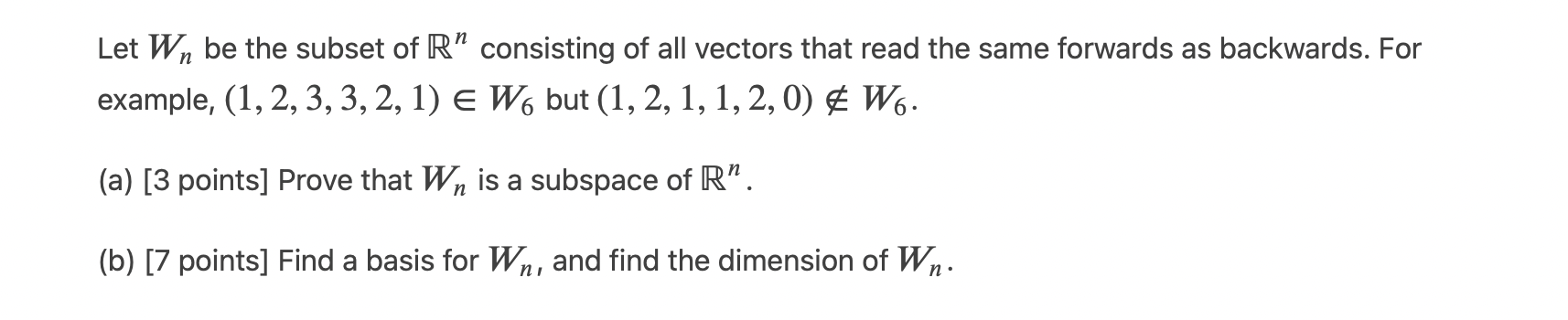Solved Let Wn be the subset of Rn consisting of all vectors | Chegg.com
