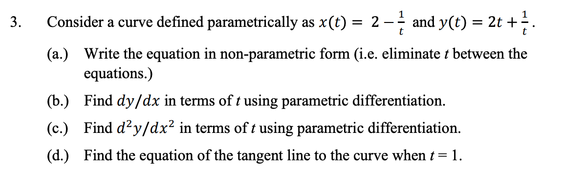 Solved 3. Consider a curve defined parametrically as x(t) = | Chegg.com