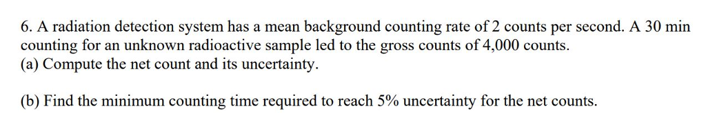 Solved 6. A radiation detection system has a mean background | Chegg.com