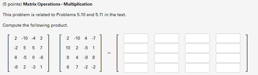 Solved (5 points) Matrix Operations - Multiplication This | Chegg.com