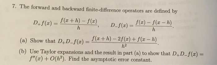 Solved 7. The forward and backward finite-difference | Chegg.com