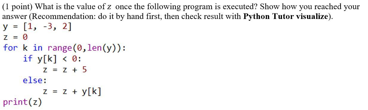 Solved - (1 point) What is the value of z once the following | Chegg.com