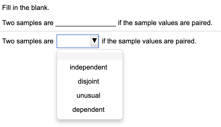 Solved Fill in the blank Two samples are Two samples are if | Chegg.com