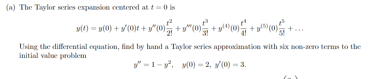 Solved (a) The Taylor series expansion centered at t=0 is | Chegg.com