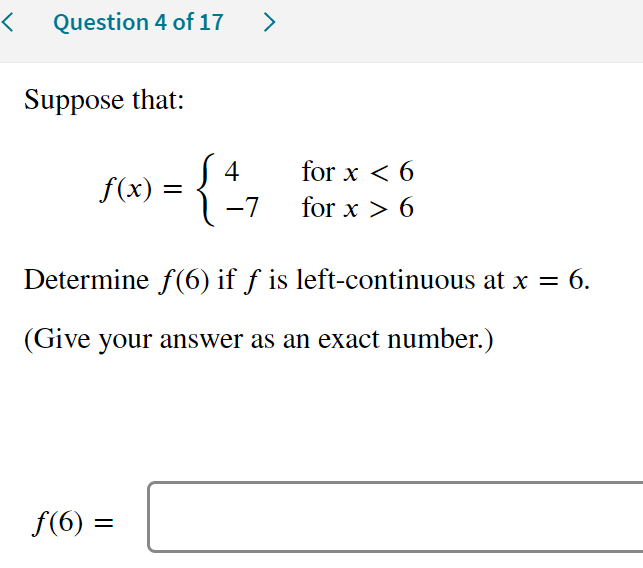 Solved Suppose that: f(x)={4−7 for x 6 Determine | Chegg.com