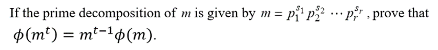 Solved If the prime decomposition of m is given by | Chegg.com