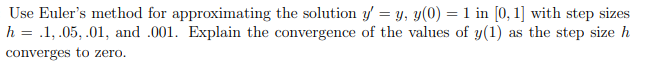 Solved Use Euler's method for approximating the solution | Chegg.com