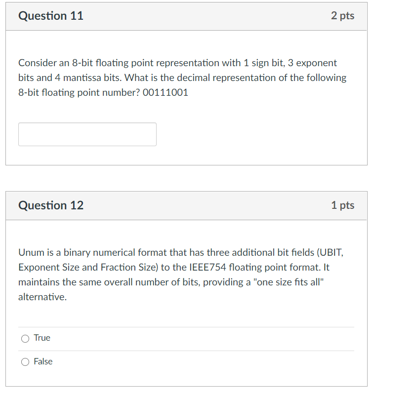Solved Question 11 2 pts Consider an 8-bit floating point | Chegg.com